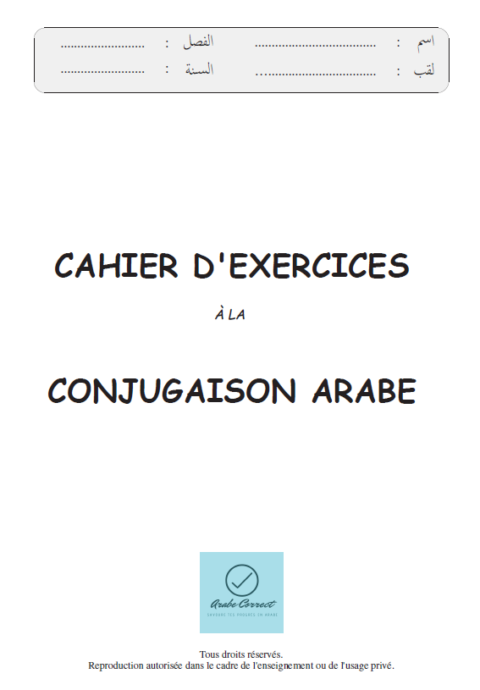Cahier de conjugaison de verbes en arabe (PDF) - Arabe Correct